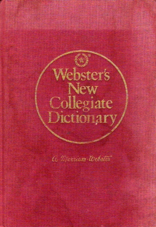 Webster's New Collegiate Dictionary by Merriam-Webster