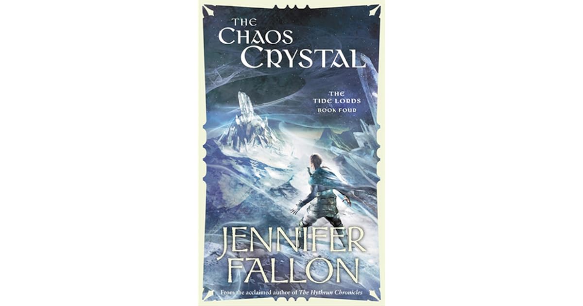The Chaos Crystal (Tide Lords, #4) by Jennifer Fallon