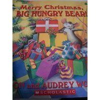 Merry Christmas, Big Hungry Bear! by Don Wood