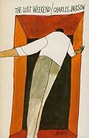 The Lost Weekend by Charles R. Jackson