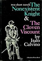 The Nonexistent Knight & The Cloven Viscount by Italo Calvino