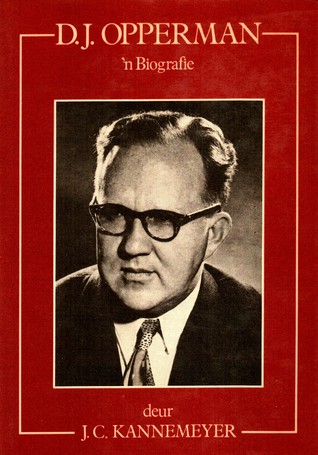 D. J. Opperman: 'n Biografie by J.C. Kannemeyer