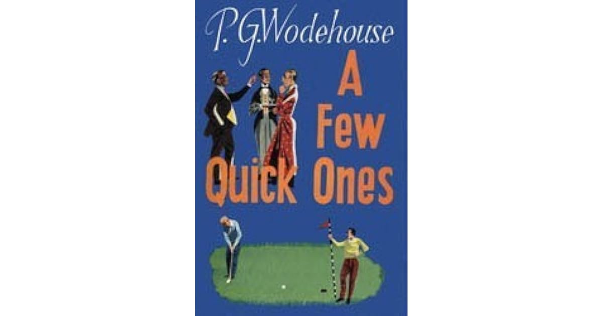 A Few Quick Ones (Jeeves, #11.5) by P.G. Wodehouse