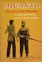 Squanto, Friend of the Pilgrims by Clyde Robert Bulla