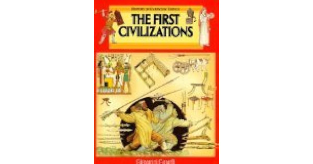 The First Civilizations by Giovanni Caselli