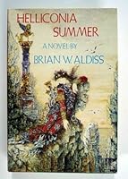 Helliconia Summer (Helliconia, #2) by Brian W. Aldiss — Reviews ...