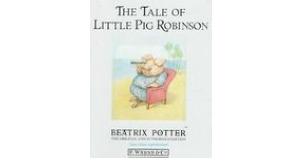 The Tale of Little Pig Robinson by Beatrix Potter