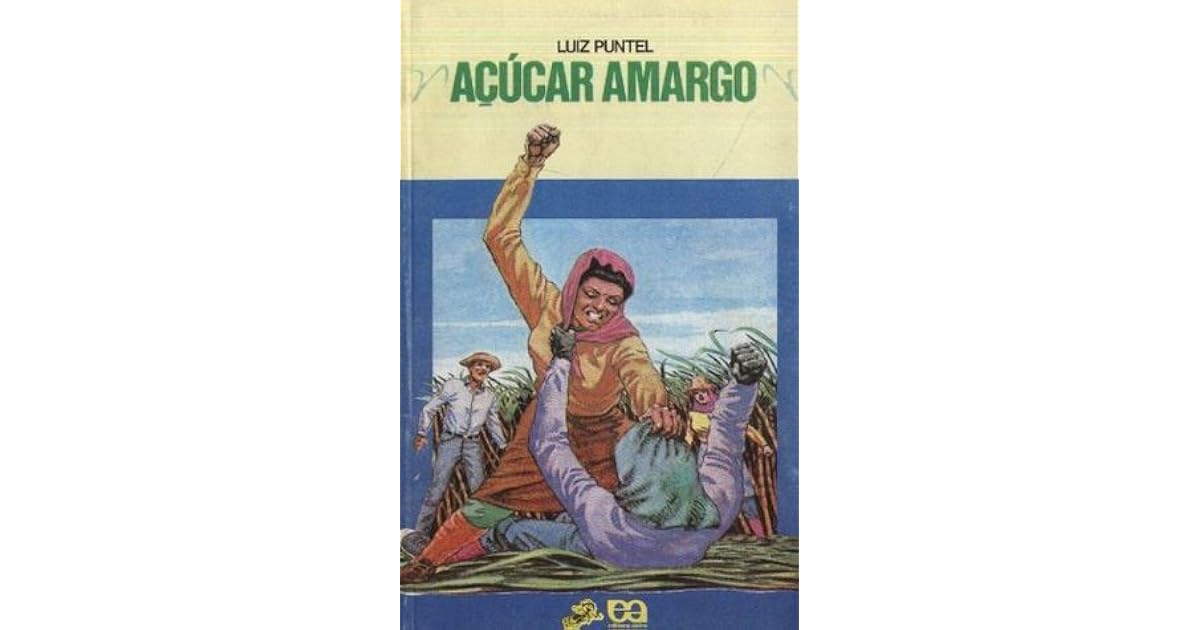 Açúcar Amargo by Luiz Puntel
