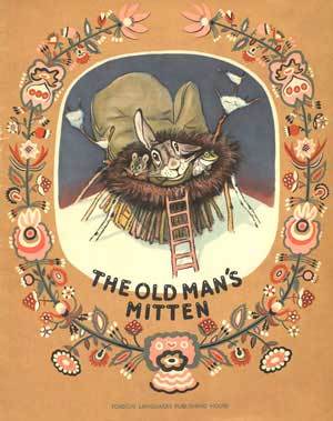 The Old Man's Mitten: A Ukrainian Folk Tale by Evgeny Rachev