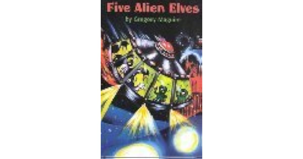 Five Alien Elves (The Hamlet Chronicles, #3) by Gregory Maguire
