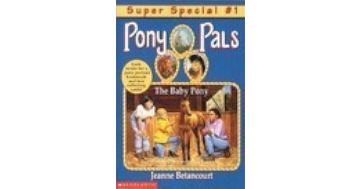 The Baby Pony (Pony Pals Super Special, #1) by Jeanne Betancourt