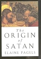 The Origin of Satan: How Christians Demonized Jews, Pagans and Heretics ...