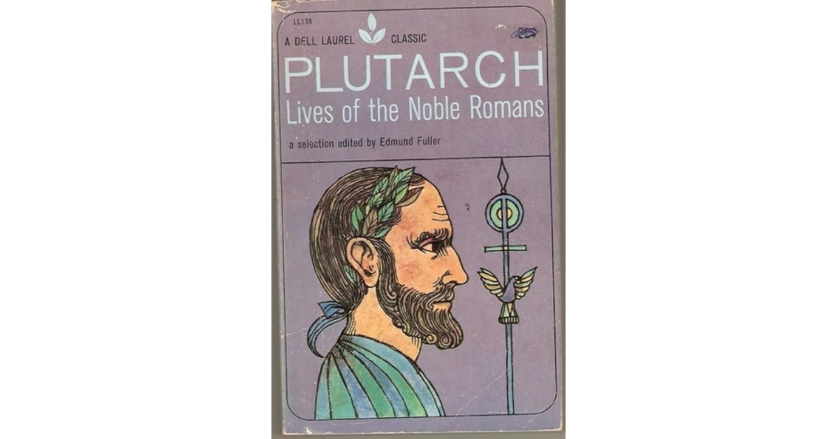Lives of the Noble Romans by Plutarch