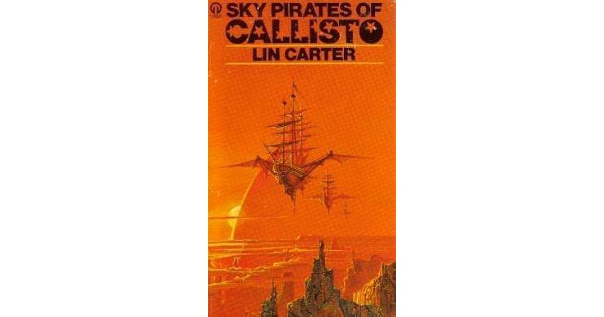 Sky Pirates of Callisto by Lin Carter