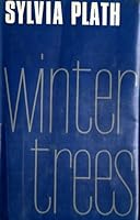 Winter Trees by Sylvia Plath