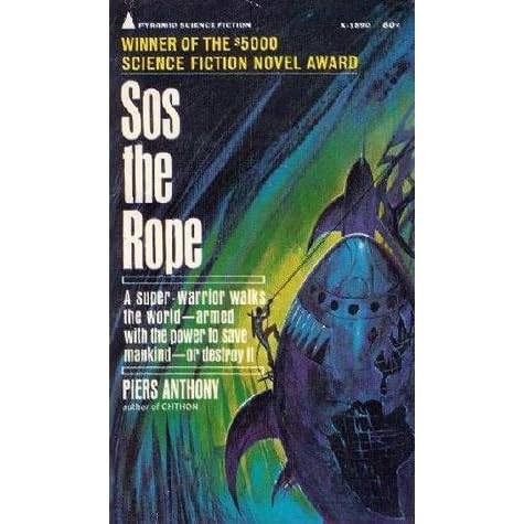 Sos the Rope (Battle Circle, #1) by Piers Anthony — Reviews, Discussion ...