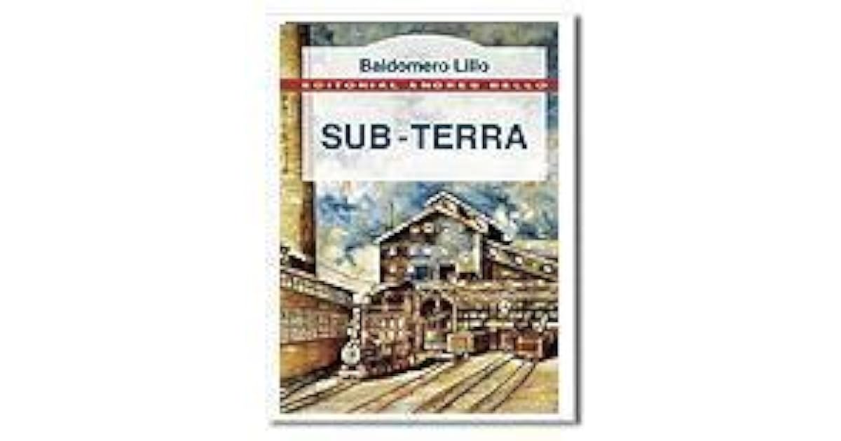 Sub-Terra by Baldomero Lillo