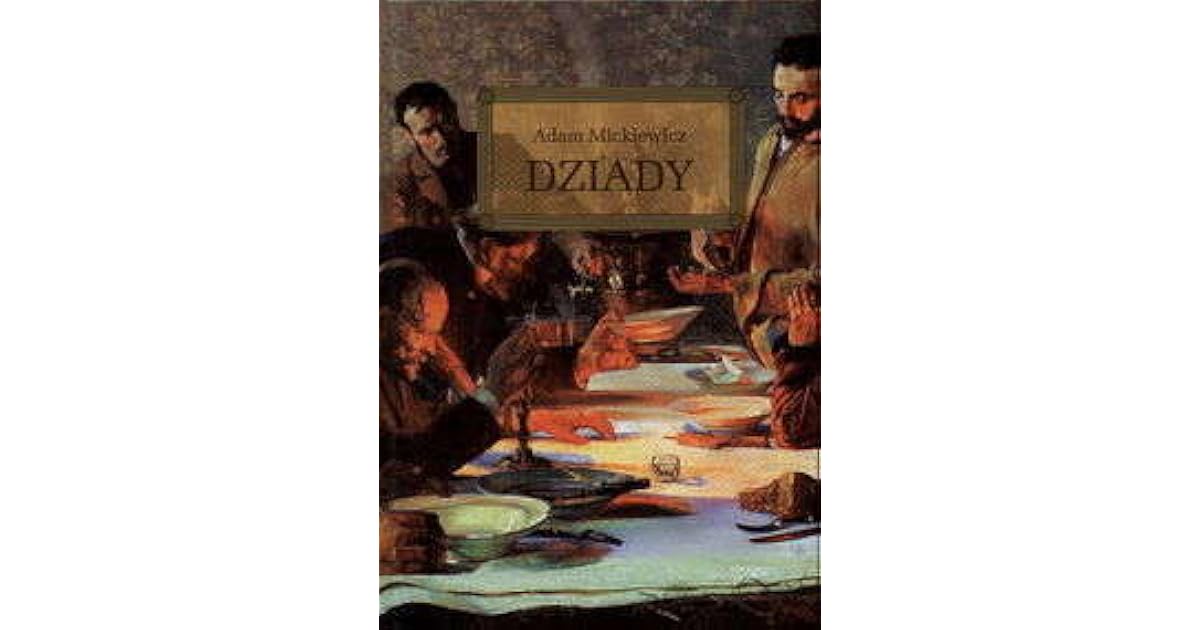 Dziady by Adam Mickiewicz