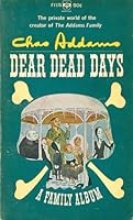 Dear Dead Days by Charles Addams