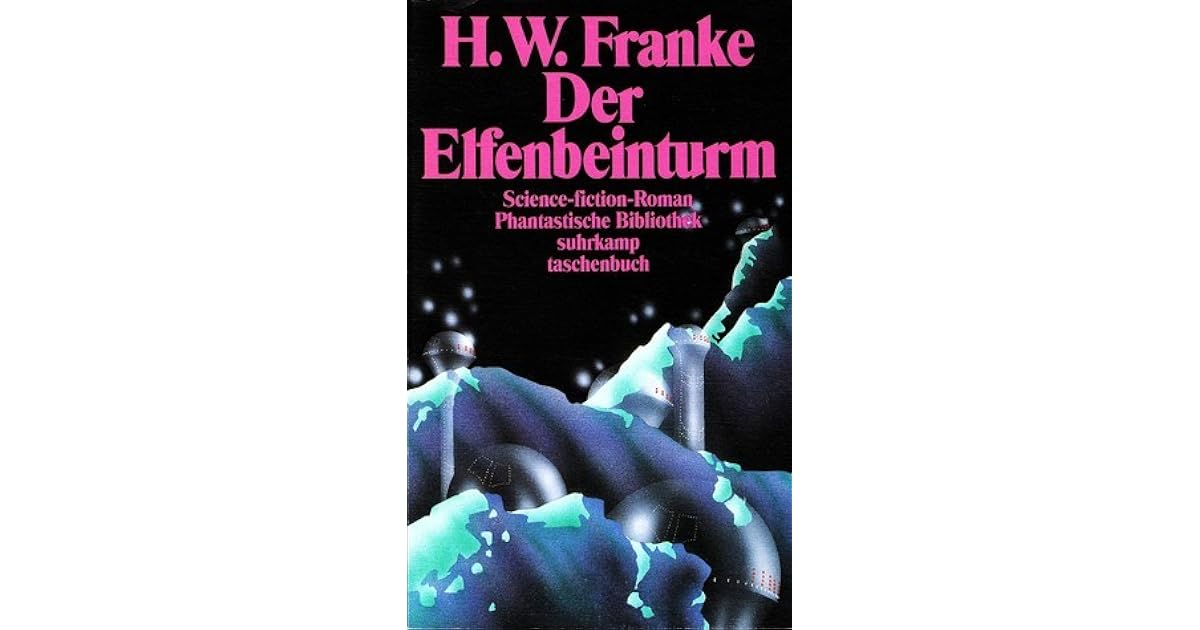 Der Elfenbeinturm by Herbert W. Franke