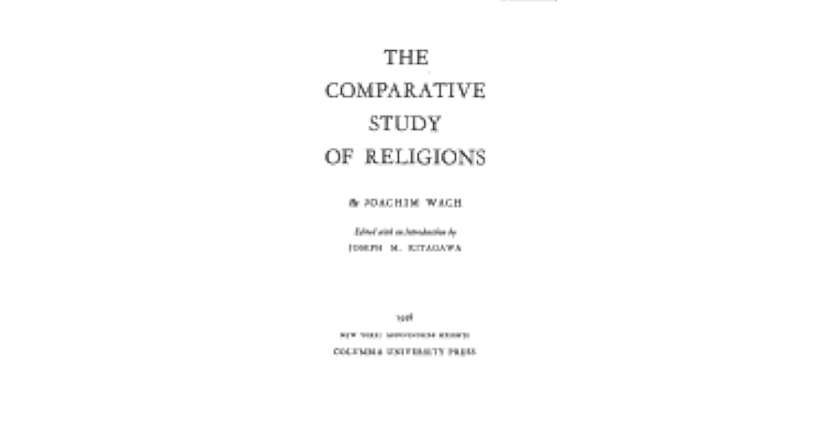 The Comparative Study of Religions by Joachim Wach