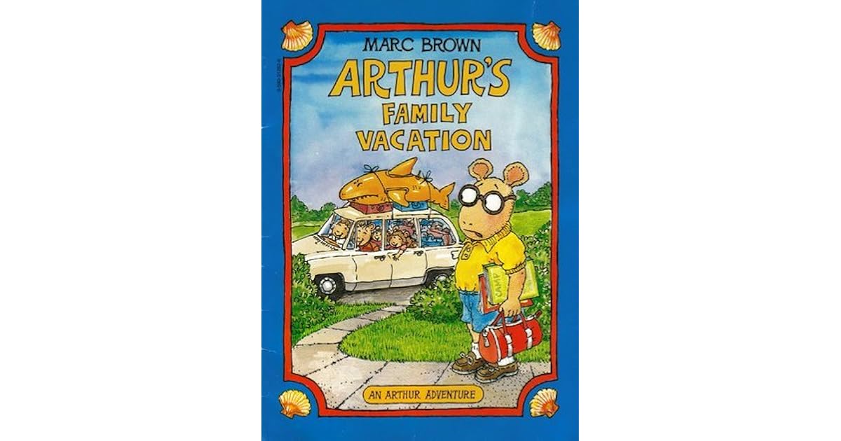 Arthur's Family Vacation by Marc Brown