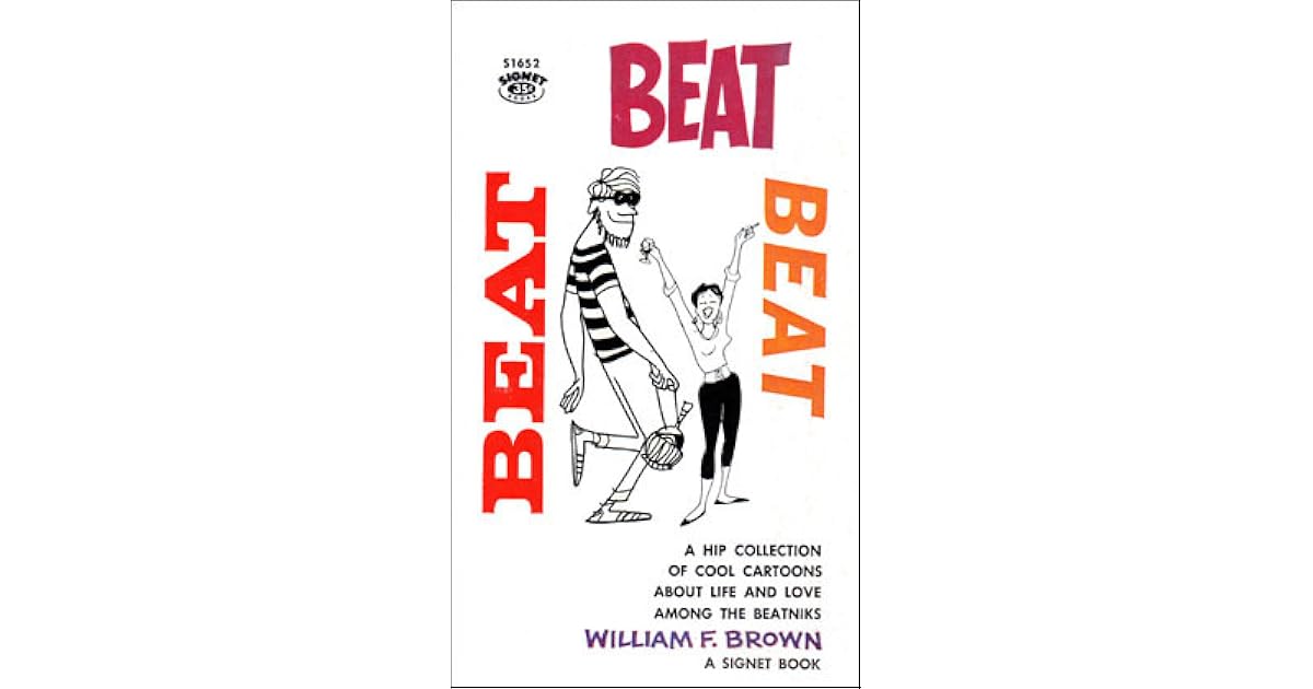 Beat Beat Beat by William F. Brown