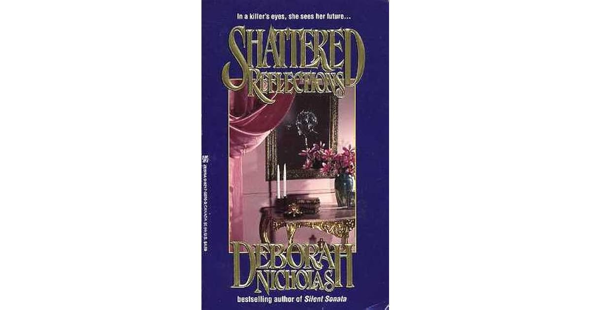 Shattered Reflections by Deborah Nicholas