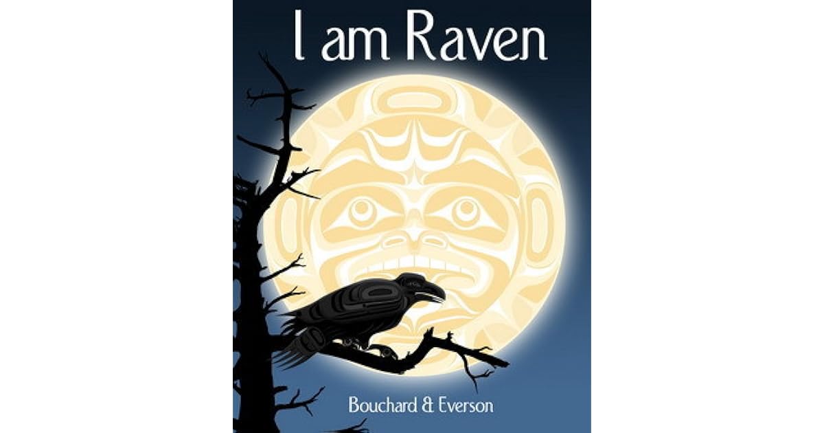 I Am Raven by David Bouchard