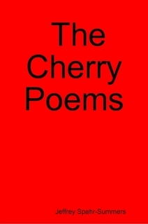 The Cherry Poems by Jeffrey Spahr-Summers