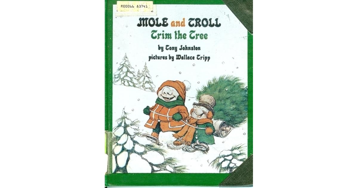 Mole and Troll Trim the Tree by Tony Johnston