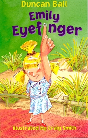 Emily Eyefinger (Emily Eyefinger, #1) by Duncan Ball
