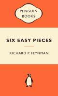Six Easy Pieces by Richard P. Feynman