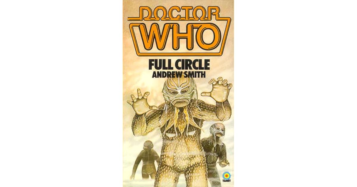 Doctor Who: Full Circle by Andrew Smith