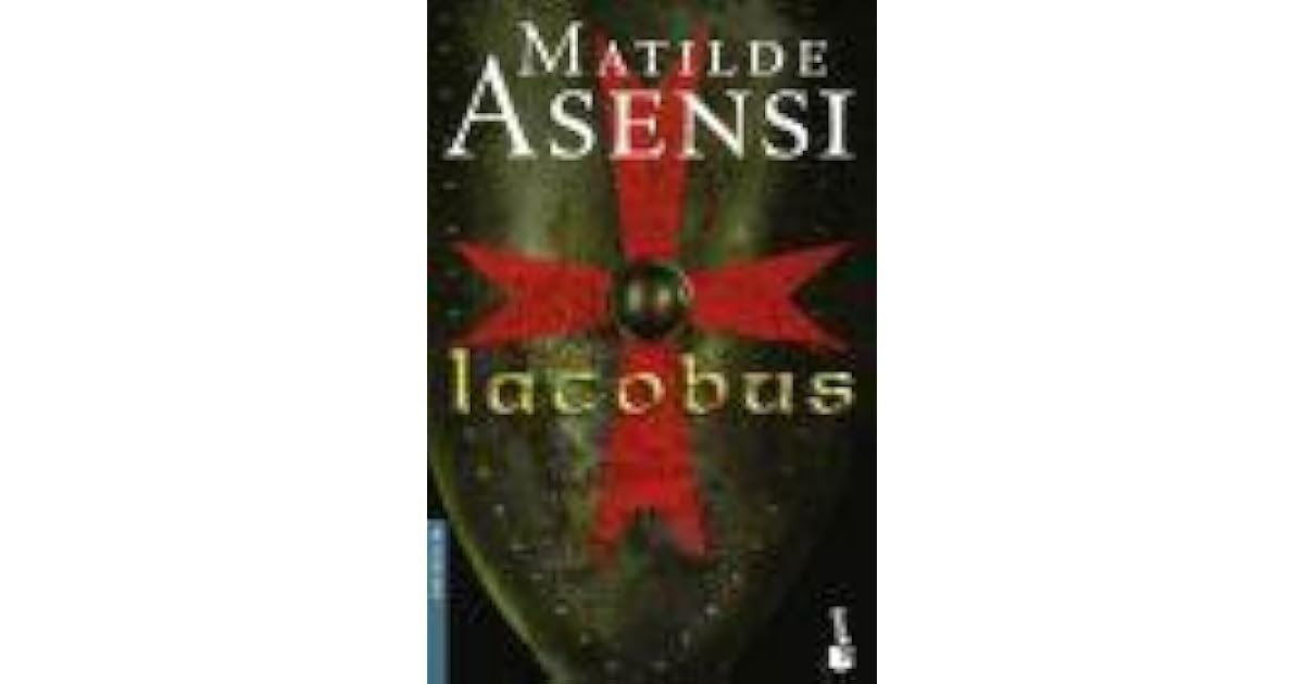 Iacobus by Matilde Asensi