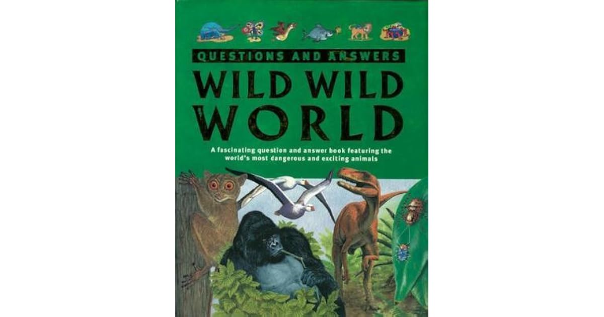 Wild Wild World by Anita Ganeri