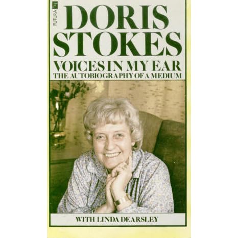 Voices In My Ear: The Autobiography Of A Medium by Doris Stokes ...