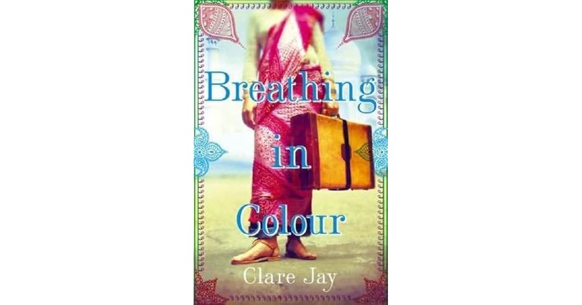 Breathing in Colour by Clare Jay