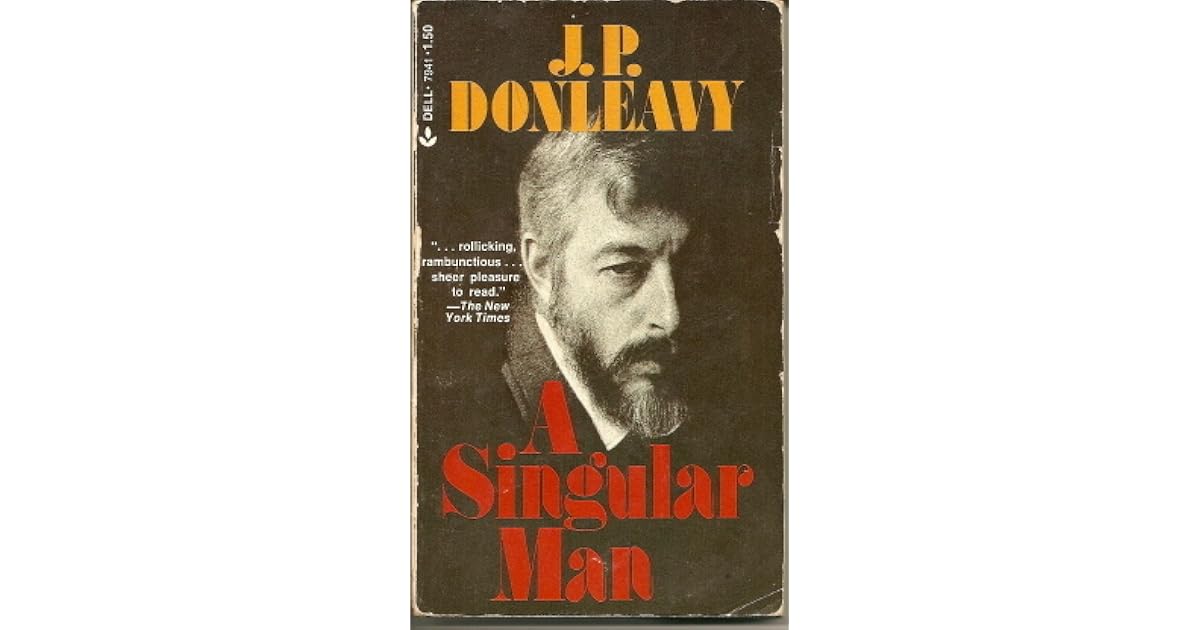 A Singular Man by J.P. Donleavy