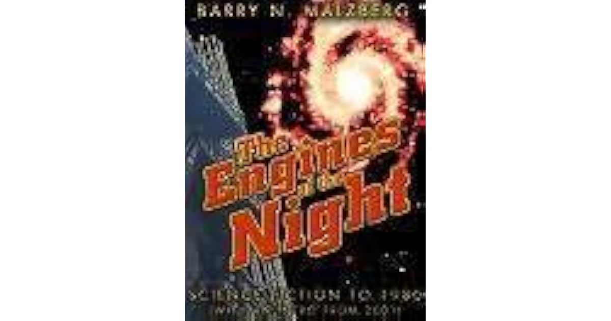 The Engines of the Night: Science Fiction in the Eighties by Barry N ...