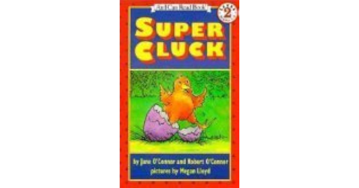 Super Cluck by Jane O'Connor