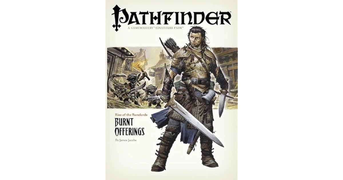 Pathfinder Adventure Path #1: Burnt Offerings by James Jacobs