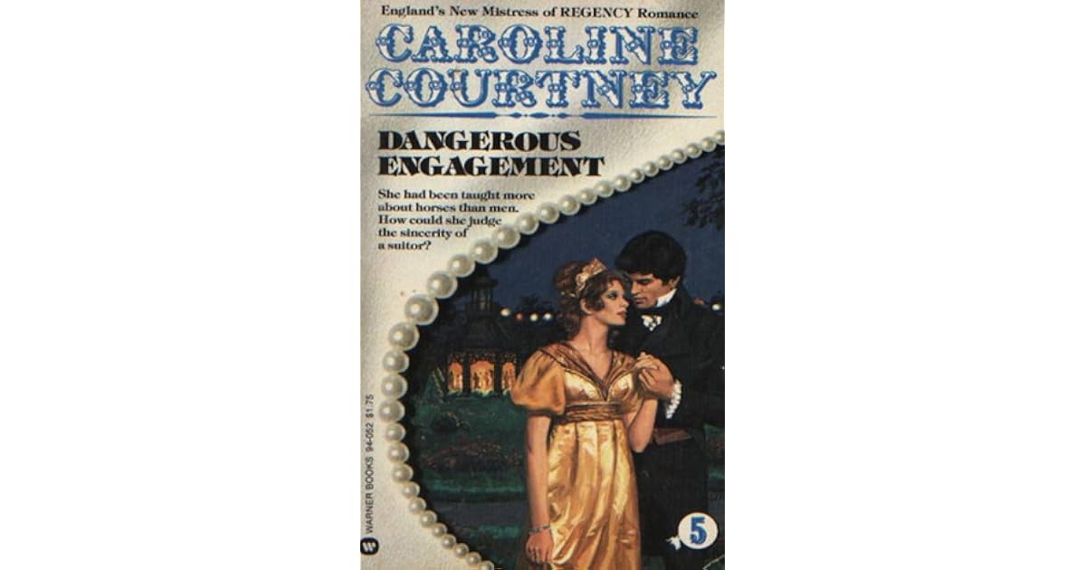 Dangerous Engagement by Caroline Courtney