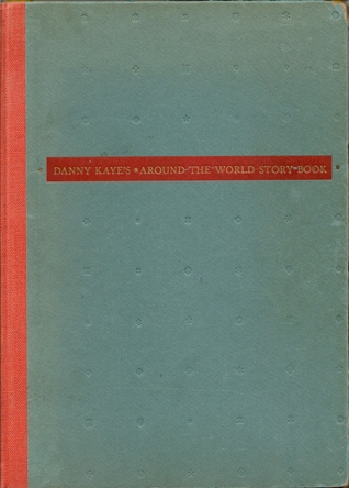 Danny Kaye's Around The World Story Book by Danny Kaye