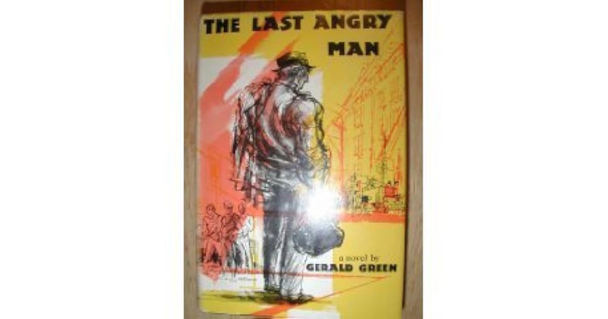 The Last Angry Man by Gerald Green