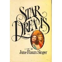 Star Dreams by June Flaum Singer — Reviews, Discussion, Bookclubs, Lists