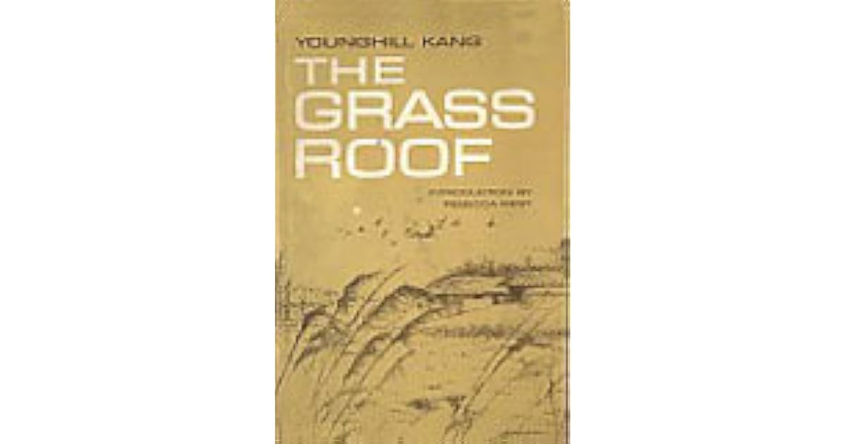 The Grass Roof by Younghill Kang