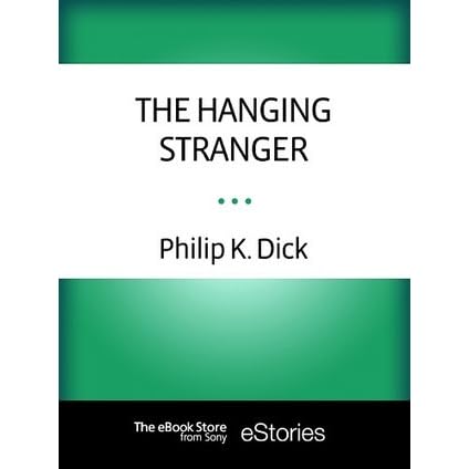 The Hanging Stranger by Philip K. Dick — Reviews, Discussion, Bookclubs ...