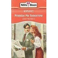 Promise Me Tomorrow (Harlequin Romance, No. 3141) by Leigh Michaels ...