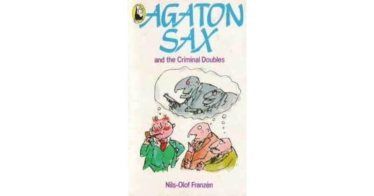 Agaton Sax and the Criminal Doubles by Nils-Olof Franzén
